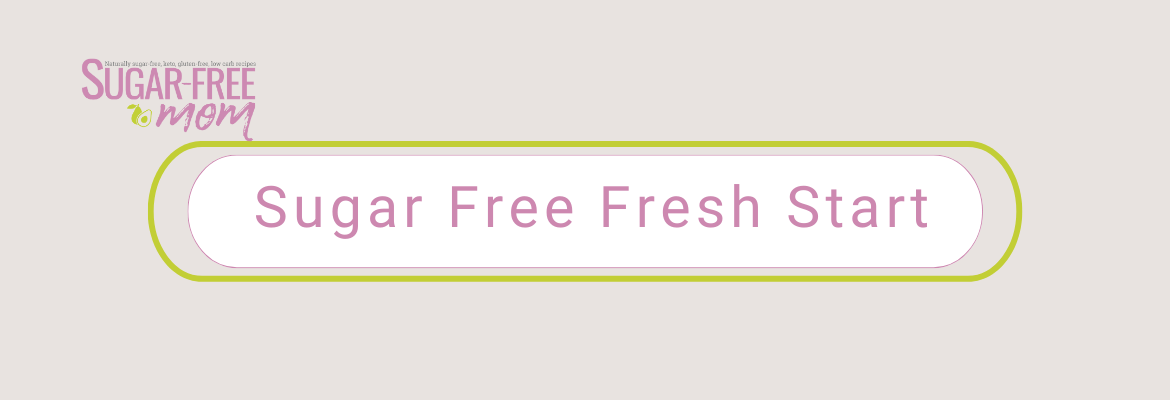Sugar Free Fresh Start – Sugar-Free Mom Courses