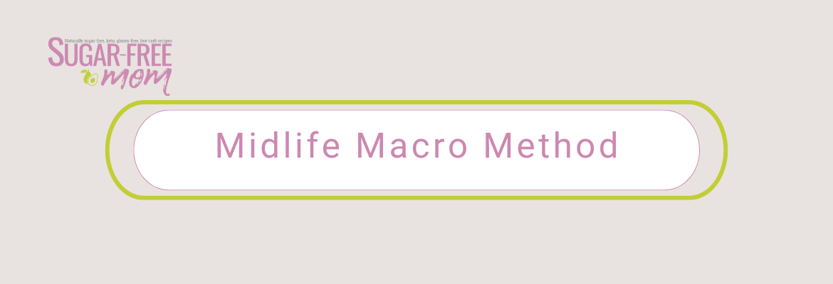 Midlife Macro Method – Sugar-Free Mom Courses